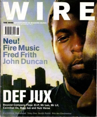 WIRE magazine June 2001 Def Jux Company Flow John Duncan Frank Pahl ...