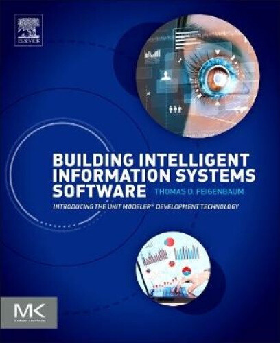 Building Intelligent Information Systems Software: Introducing the Unit ...