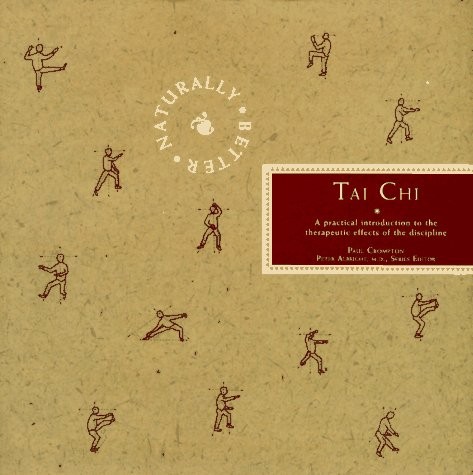 TAI CHI (NATURALLY BETTER) By Paul Crompton & Peter Albright ...