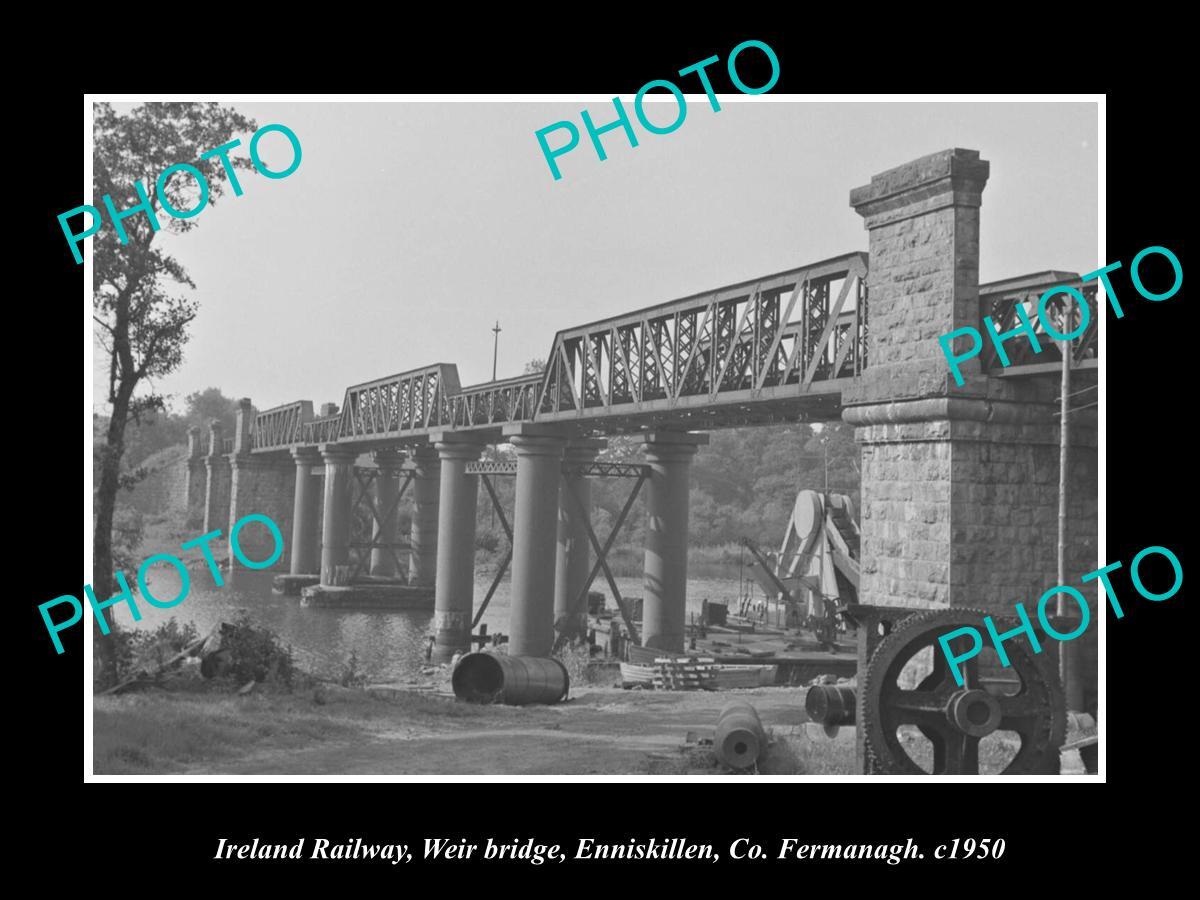 OLD LARGE HISTORIC PHOTO IRELAND RAILWAY WEIR BRIDGE ENNISKILLEN ...