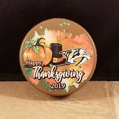 NASHVILLE PREDATORS 2019 HAPPY THANKSGIVING HOCKEY PUCK LIMITED EDITION ...