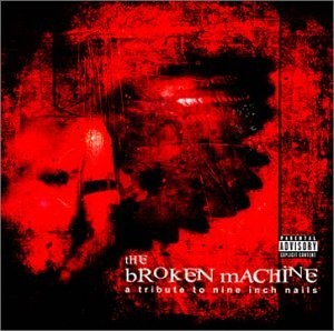 BROKEN MACHINE - The Broken Machine, A Tribute To Nine Inch Nails - CD ...