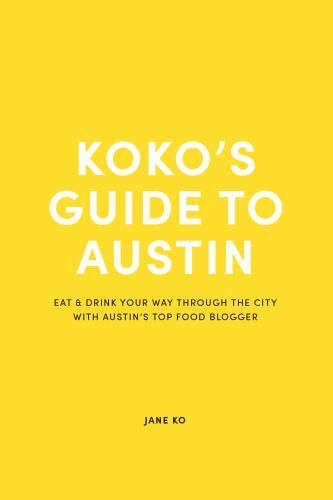 Koko's Guide To Austin Texas Book ( Sept 2024) by Jane Ko 9780578556550 ...