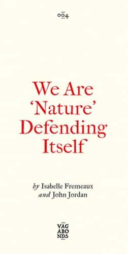 We Are 'Nature' Defending Itself: Entangling Art, Activism and ...