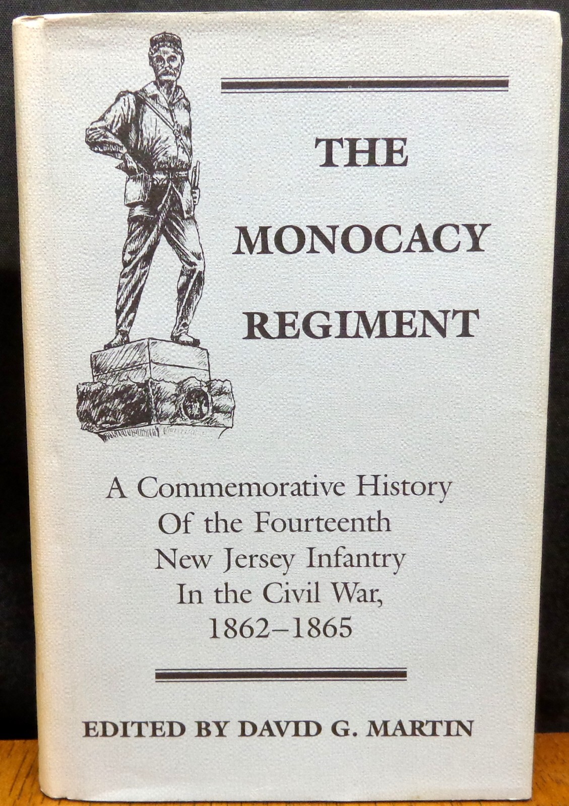 THE MONOCACY REGIMENT: COMMEMORATIVE HISTORY OF FOURTEENTH NEW JERSEY ...