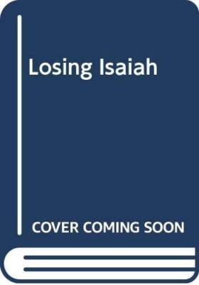 Losing Isaiah - Mass Market Paperback By Margolis, Seth J - ACCEPTABLE ...