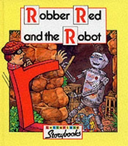 Robber Red and the Robot (Letterland Storybooks) by Stone, Vivien ...