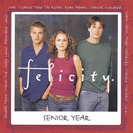 Felicity: Senior Year [Original TV Soundtrack] by Various Artists (CD ...