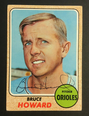 Bruce Howard Orioles signed 1968 Topps baseball card #293 Auto ...