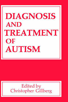Diagnosis and Treatment of Autism by C. Gillberg (Hardcover, 1990) for ...