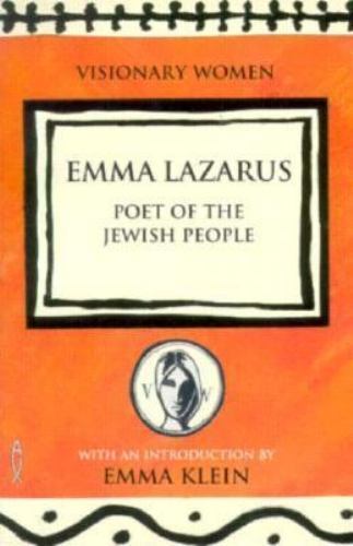 Emma Lazarus : Poet of the Jewish People by Emma Klein (1999, Trade ...