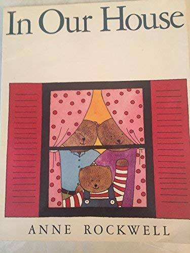In Our House - Paperback By Rockwell, Anne F. - GOOD 9780061074134| eBay