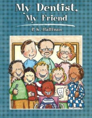 My Dentist, My Friend by Hallinan, P. K. 9780824953881| eBay