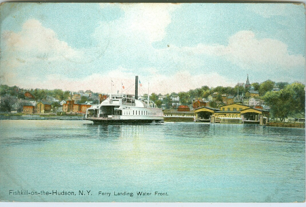 Fishkill on the Hudson NY The Ferry Boat Landing on the Water Front ...