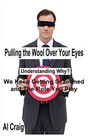 Pulling the Wool Over Your Eyes: Understanding Why We Keep Getting ...