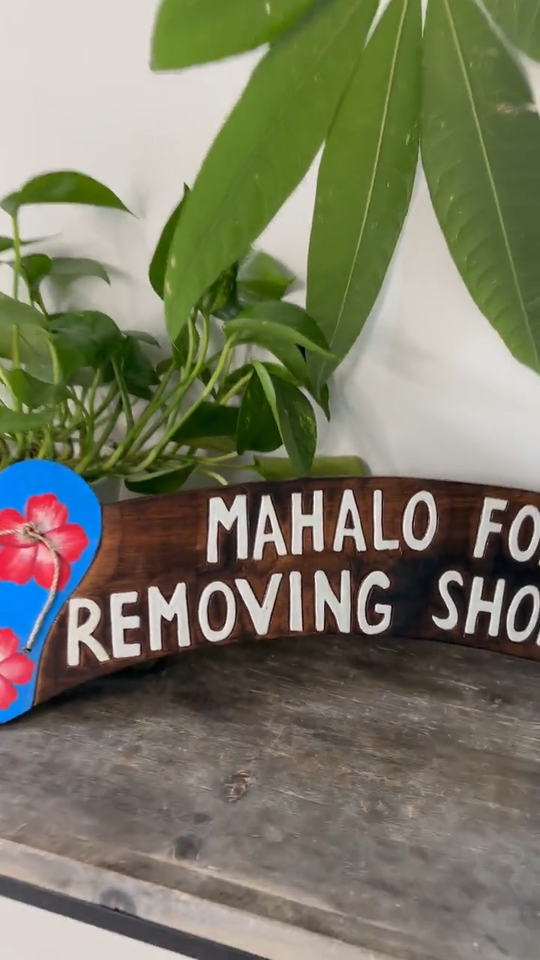 Hawaii Hand Made Wall Hanging Decor Plaque "Mahalo For Removing Shoes ...