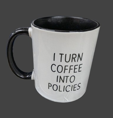 Funny Mug I Turn Coffee Into Policies Insurance Agent 11 Oz Ceramic ...