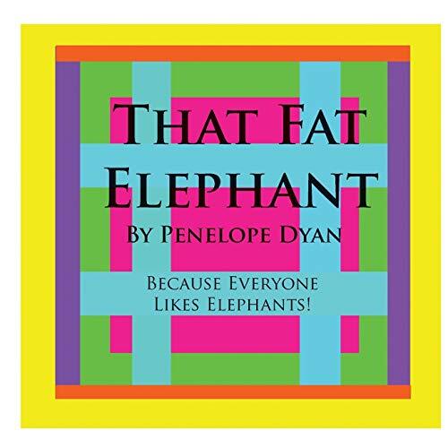 That Fat Elephant---Because Everyone Likes Elephants 9781935118169| eBay