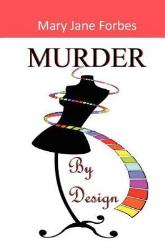 Murder by Design by Mary Jane Forbes (2011, Trade Paperback) for sale ...
