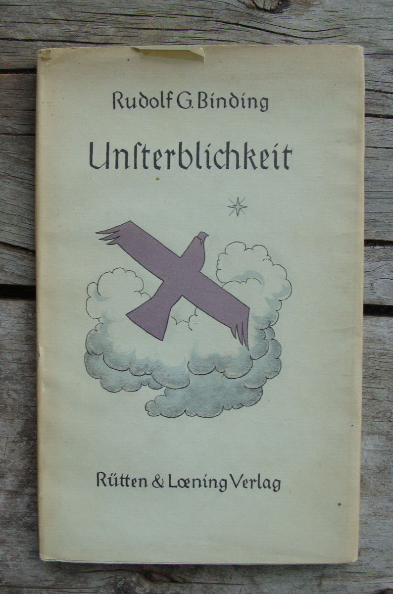 Unsterblichkeit (1941 HC) Rudolf Binding Immortality German Philosophy ...
