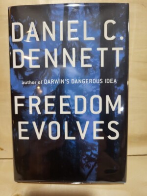 Daniel C. Dennett Freedom Evolves 2003, Hardcover, DJ appears nearly as ...