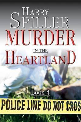 Murder in the Heartland Book 4 by Harry Spiller (Paperback / softback ...