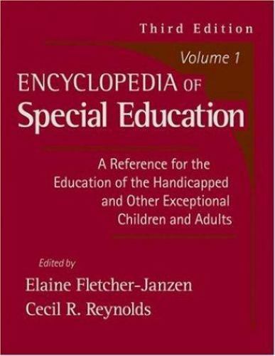 Encyclopedia of Special Education : A Reference for the Education of ...
