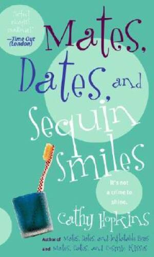 Mates, Dates, and Sequin Smiles - Mass Market Paperback By Hopkins ...