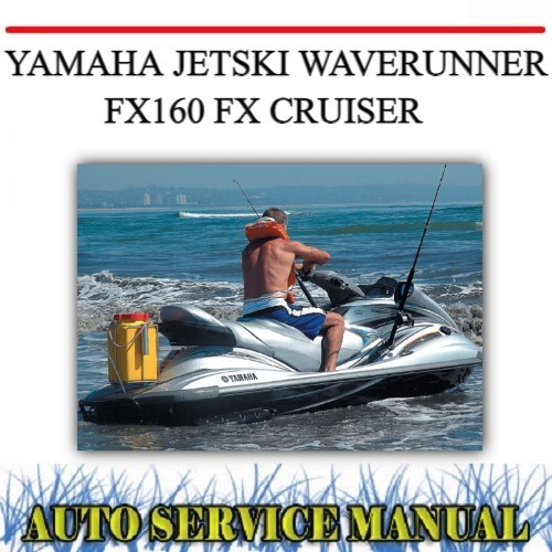 YAMAHA JETSKI WAVERUNNER FX160 FX CRUISER WORKSHOP SERVICE & ASSEMBLY MANUAL~DVD | eBay Australia