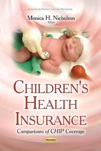 Children's Health Insurance: Comparisons of CHIP Coverage by Monica H ...