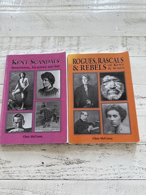 Kent Scandals & Rogues Rascals Rebels Chris McCooey History True Crime ...