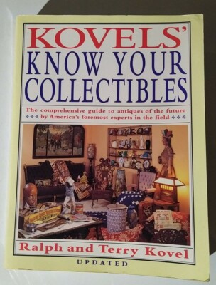 Kovels' Know Your Collectibles by Terry H. Kovel and Ralph M. Kovel ...