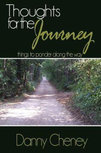 Thoughts for the Journey : Things to Ponder along the Way by Danny ...