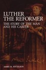Luther the Reformer Paper Edit by Kittleson, James M.; Kittelson, James ...