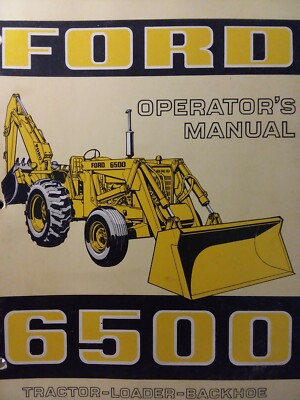 Ford Industrial 6500 Diesel Tractor Loader Backhoe Owners Manual ...