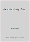 the social history of art 2 by Arnold Hauser | eBay