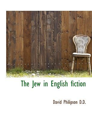 Jew in English Fiction by David Philipson (2009, Trade Paperback) for ...