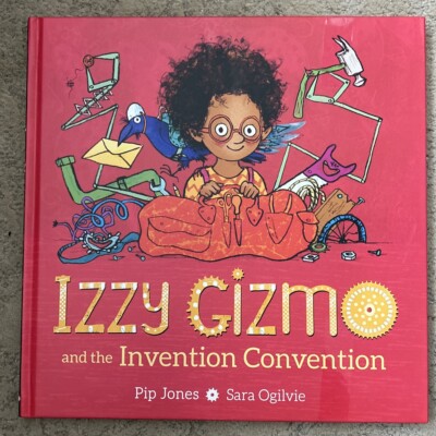 Izzy Gizmo and the Invention Convention by Pip Jones 9781682634158| eBay