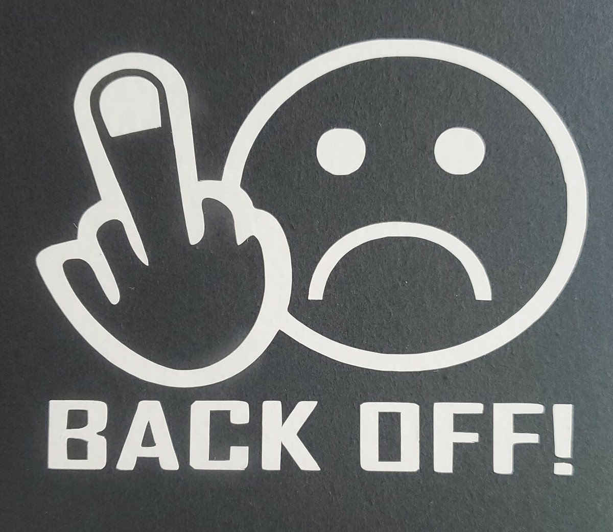 Back Off Stickers Back Off UV Printed Vinyl, Vinyl OR Suction Cup Sign