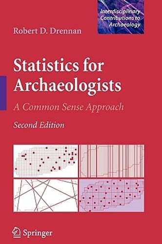 Statistics for Archaeologists: A Common Sense Approach by Robert D ...