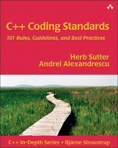C++ Coding Standards: 101 Rules, Guidelines, and Best Practices ...