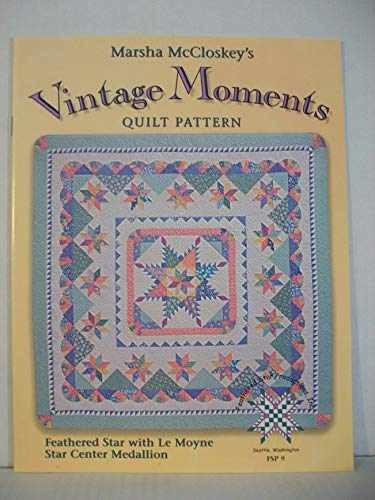 Vintage Moments Quilt Pattern - Paperback, by McCloskey Marsha - Good ...
