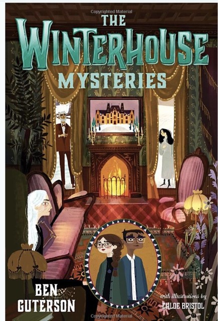 Winterhouse Ser.: The Winterhouse Mysteries by Ben Guterson (2019 ...