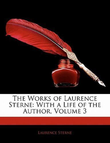 Works of Laurence Sterne : With a Life of the Author, Volume 3 by ...