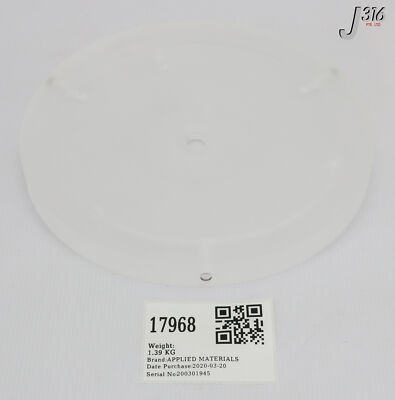 17968 APPLIED MATERIALS INSULATOR, PINLESS 8 SNNF, PRECLEAN II 0200 ...