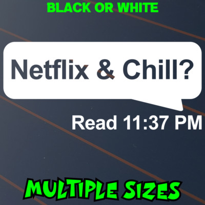 Netflix & Chill Sticker Car Decal Window Text Message Read Receipt SMS ...