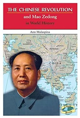 The Chinese Revolution and Mao Zedong in World History Ann Malasp ...