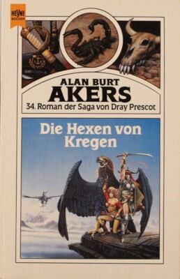Alan Burt Akers - Die Saga von Dray Prescot - Band 34 Die Hexen von ...