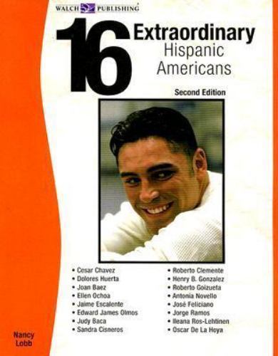16 Extraordinary Hispanic Americans by Nancy Lobb (2007, Perfect) for ...