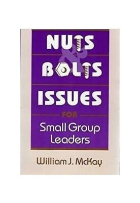 Nuts & Bolts Issues for Small Group..., william-j-mckay 9780963383167| eBay